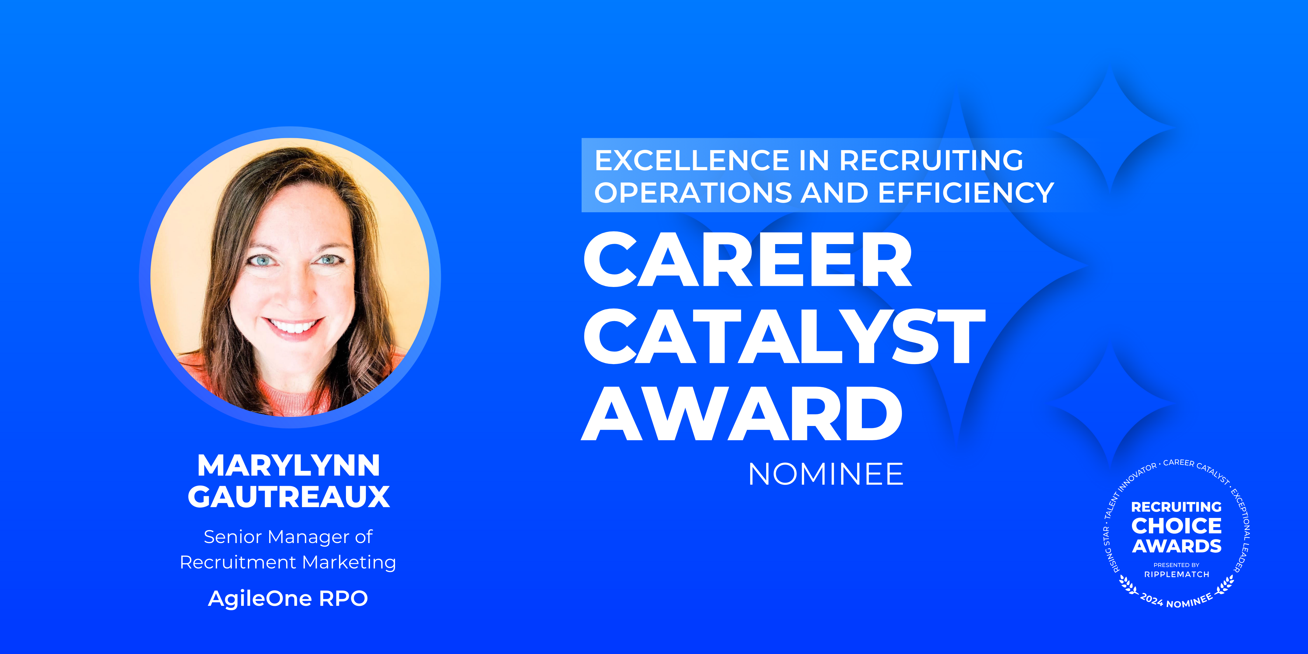 MaryLynn Gautreaux - Nominee for Career Catalyst Award - 2024 Recruiting Choice Awards